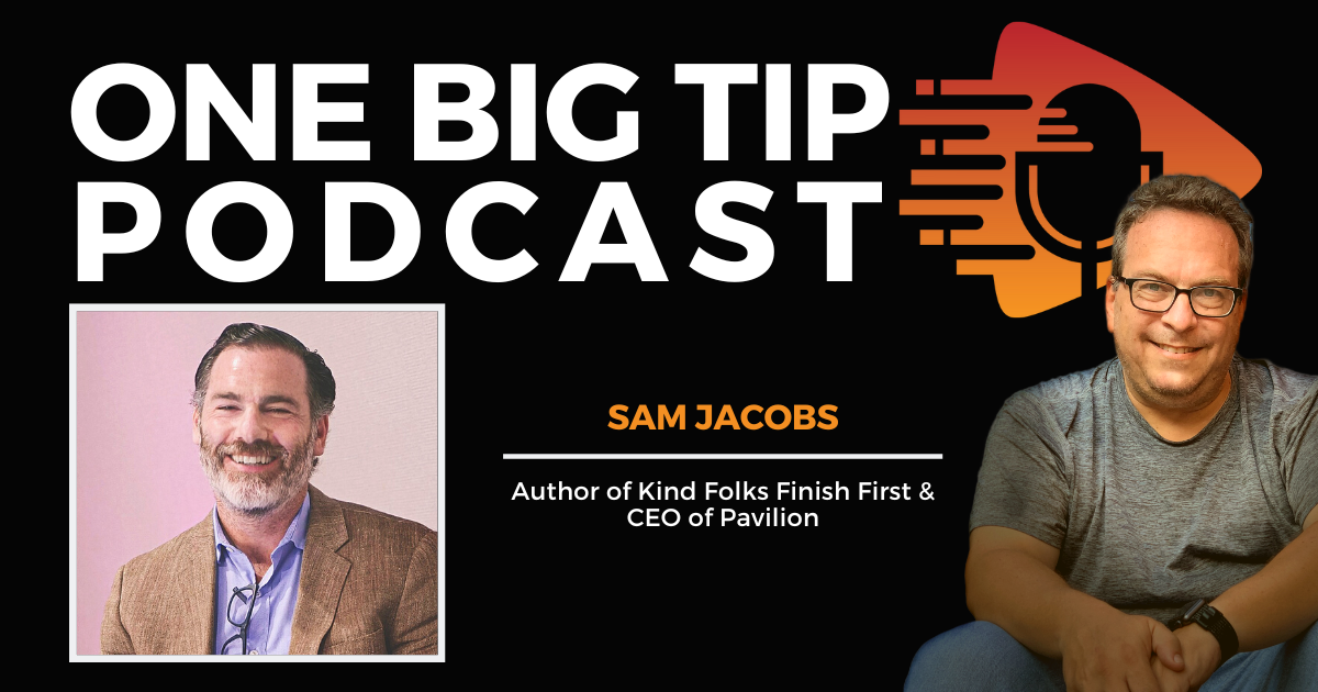 E327 - How do kind folks finish first in business? | with Sam Jacobs ...